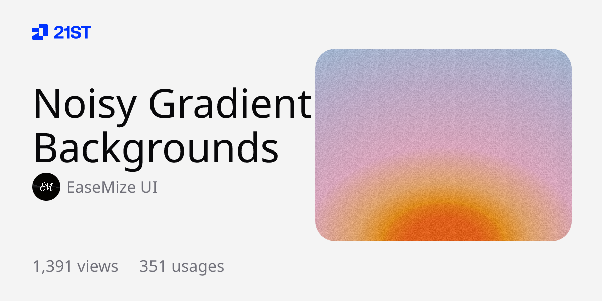 Noisy Gradient Backgrounds | Community Components - 21st.dev - The first vibe-crafting tool ...