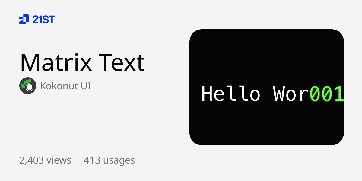 Matrix Text | 21st.dev - The NPM for Design Engineers | 21st
