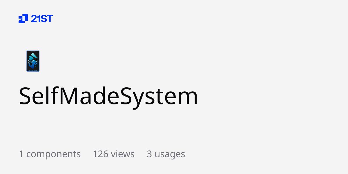 SelfMadeSystem | 21st.dev - Craft with AI | 21st.dev