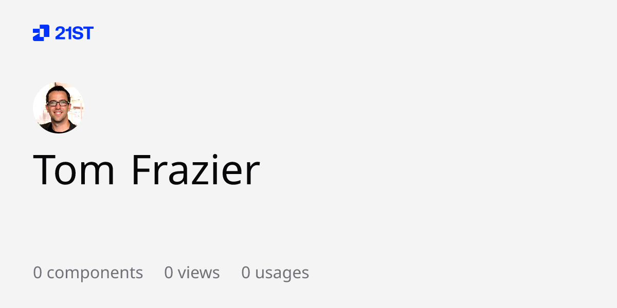 Tom Frazier's components and demos | 21st.dev